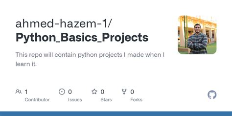 Github Ahmed Hazem 1pythonbasicsprojects This Repo Will Contain Python Projects I Made