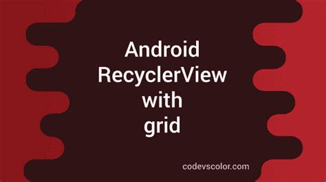 Android Material Design Tutorial 9 Recyclerview With Grid