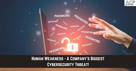 Human Weakness A Companys Biggest Cybersecurity Threat Acp Technologies