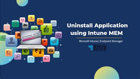 Uninstall Application Using Intune Mem Portal Htmd Blog