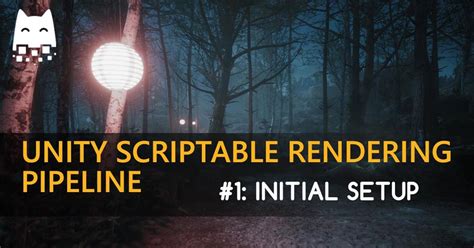 Unity Custom Scriptable Rendering Pipeline Devblog Rcomputergraphics