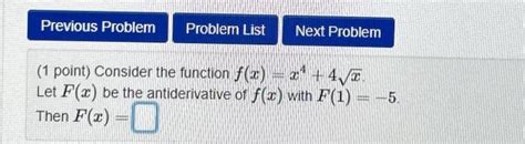 Solved 1 Point Consider The Function Fxx44x Let Fx