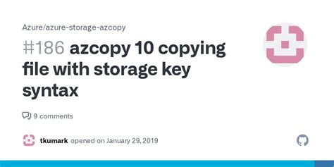 Azcopy 10 Copying File With Storage Key Syntax · Issue 186 · Azureazure Storage Azcopy · Github
