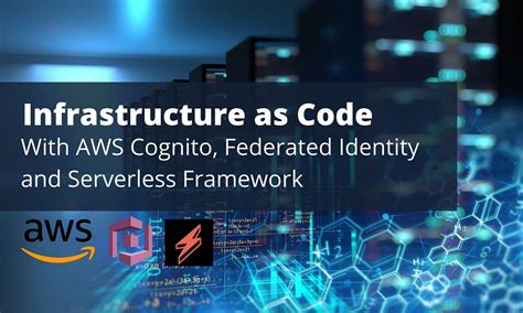 Infrastructure As Code With Aws Cognito Federated Identity And