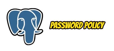 how to check password policy in postgresql database tutorials