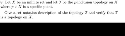 Solved 8 Let X Be An Infinite Set And Let T Be The