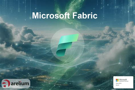 microsoft fabric die datenplattform arelium wir holen mehr aus