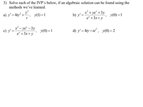 Solved 3 Solve Each Of The Ivps Below If An Algebraic