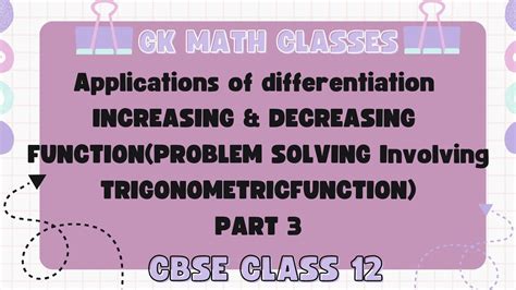 Increasing Decreasing Function Applications Of Differentiation Part3 Problem Solving Cbse