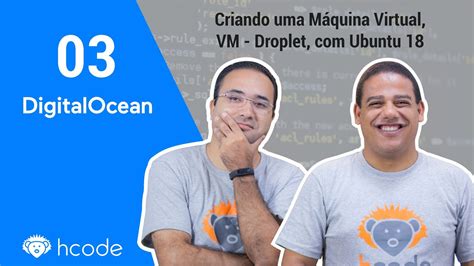 Digitalocean Criando Uma Vm Droplet Com Ubuntu 18 03 Youtube