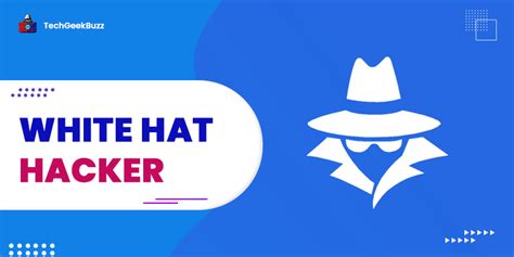 What Is A White Hat Hacker Definition Tools And Techniques