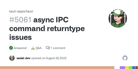 Async Ipc Command Returntype Issues · Tauri Apps Tauri · Discussion 5061 · Github