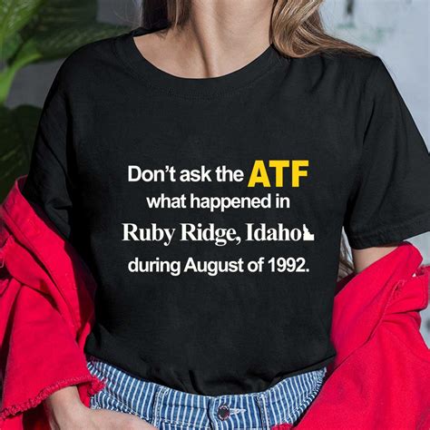 Dont Ask The Atf What Happened At Ruby Ridge Idaho During August Of