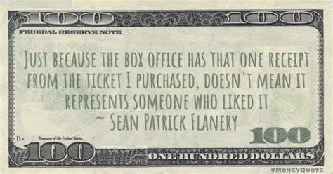 Sean Flanery Box Office Receipts Money Quotes Dailymoney Quotes Daily
