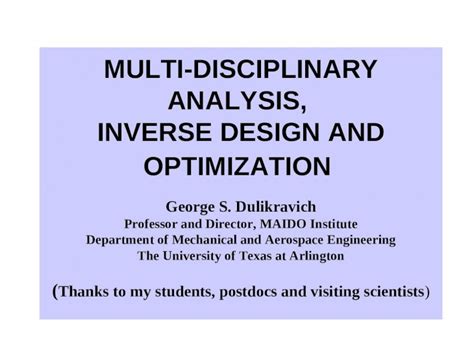 Ppt Multi Disciplinary Analysis Inverse Design And Optimization George S Dulikravich