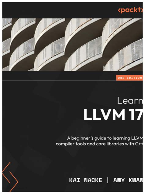 nacke kai kwan amy learn llvm 17 a beginner s guide to learning
