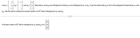 solved let u1 [12 1] u2 [ 111] ﻿and u3 [001] ﻿note that u1