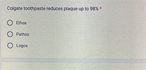 Colgate Toothpaste Reduces Plaque Up To 98 Ethos Pathos Logos Question Ai