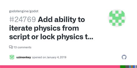 Add Ability To Iterate Physics From Script Or Lock Physics To The Rendered Frame Rate · Issue