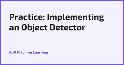Practice Implementing An Object Detector