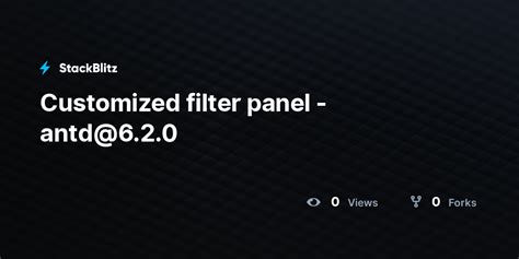 Customized Filter Panel Antd620 Stackblitz