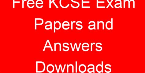 Free Kcse Exam Papers And Answers Downloads Ke