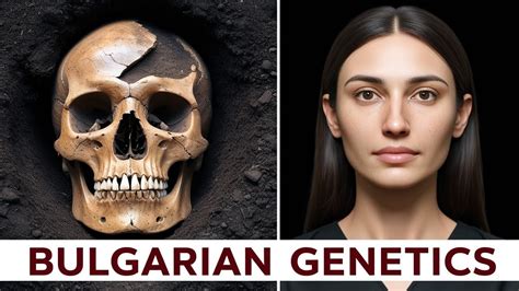 Scientists Reveal Surprising Origins Of Bulgarian Genetics Youtube