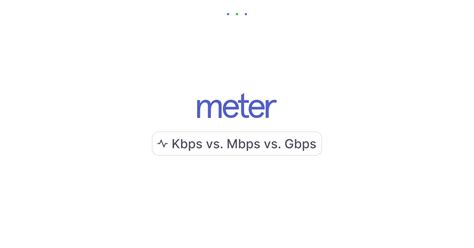 What Is Kbps Vs Mbps Vs Gbps