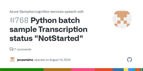 Python Batch Sample Transcription Status Notstarted · Issue 768