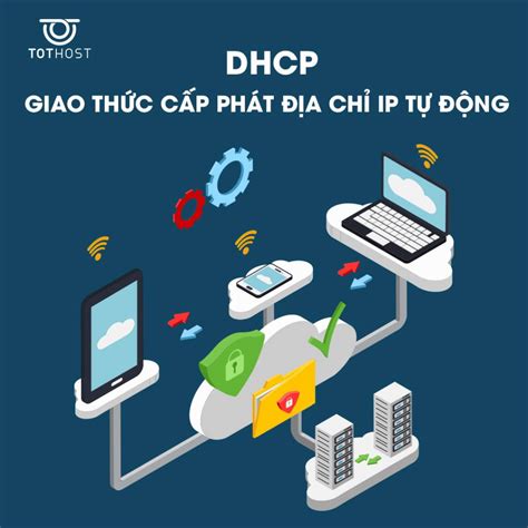 Dhcp Giao Thức Cấp Phát địa Chỉ Ip Tự động