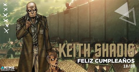 ¡hoy Es El Cumpleaños De Keith Shadis Shingeki No Kyojin