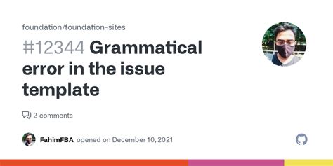 Grammatical Error In The Issue Template · Issue 12344 · Foundation