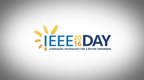 Happy Ieee Day Ieee Day Celebrates The First Time In History When Our Members Gathered To Share