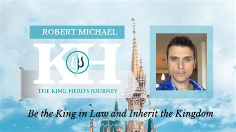 Robert Michael Be The King And Inherit The Kingdom