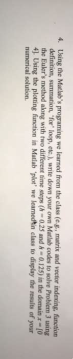 Solved Using The Matlabs Programing We Learned From The