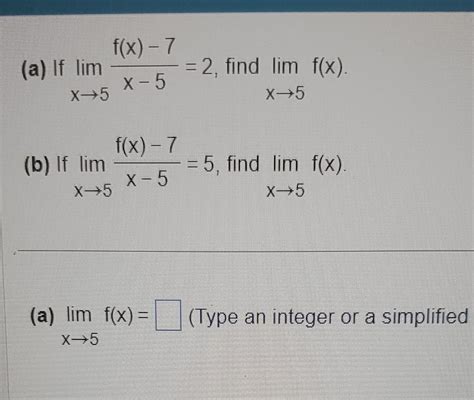Solved A If Limx→5x−5f X −7 2 Find Limx→5f X B If