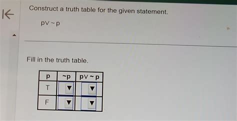 Solved Construct A Truth Table For The Given Statement Pp Chegg Com