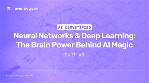 Neural Networks And Deep Learning Ais Brain Power Explained