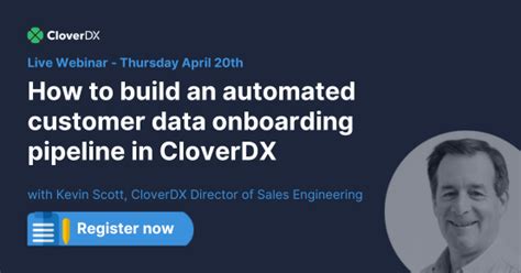 How To Build An Automated Customer Data Onboarding Pipeline In Cloverdx