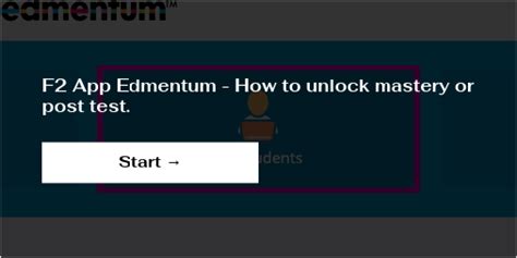 F2 App Edmentum How To Unlock Mastery Or Post Test
