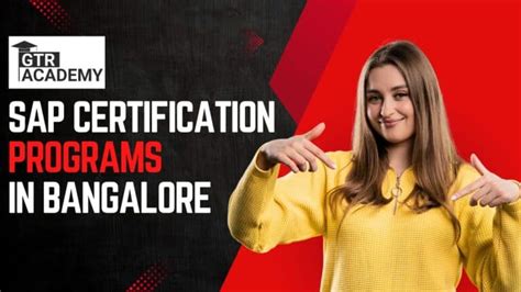 Best Sap Certification Programs In Bangalore For 2025 Unlock Lucrative Opportunities Gtr Academy