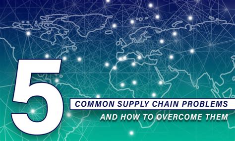 5 Supply Chain Problems And How To Overcome Them Action Electronics
