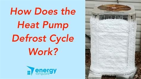 How Does The Heat Pump Defrost Cycle Work Youtube