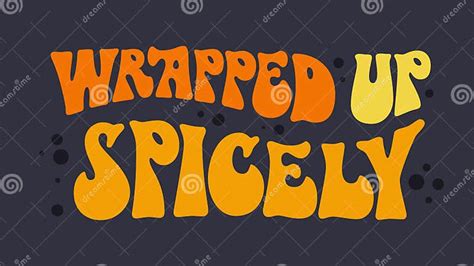 Bold 70s Groovy Style Autumn Pun Lettering Wrapped Up Spicely Isolated Typeface Vector