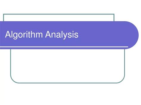 Ppt Algorithm Analysis Powerpoint Presentation Free Download Id4290986