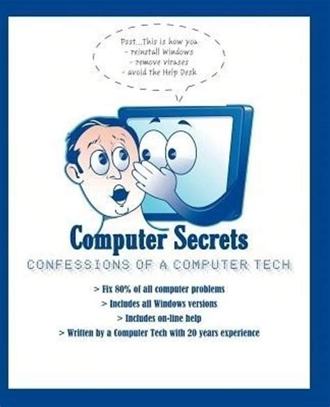 Computer Secrets Confessions Of A Computer Tech Buy Computer Secrets Confessions Of A