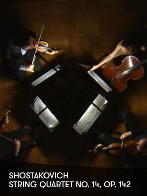 Prime Video Shostakovich String Quartet No 14 Op 142