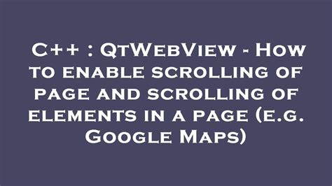 C QtWebView How To Enable Scrolling Of Page And Scrolling Of Elements In A Page E G