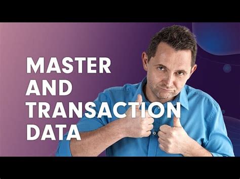 Understanding Sap Master Data Vs Transaction Data Galaxyai Galaxyai