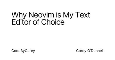 Why Neovim Is My Text Editor Of Choice